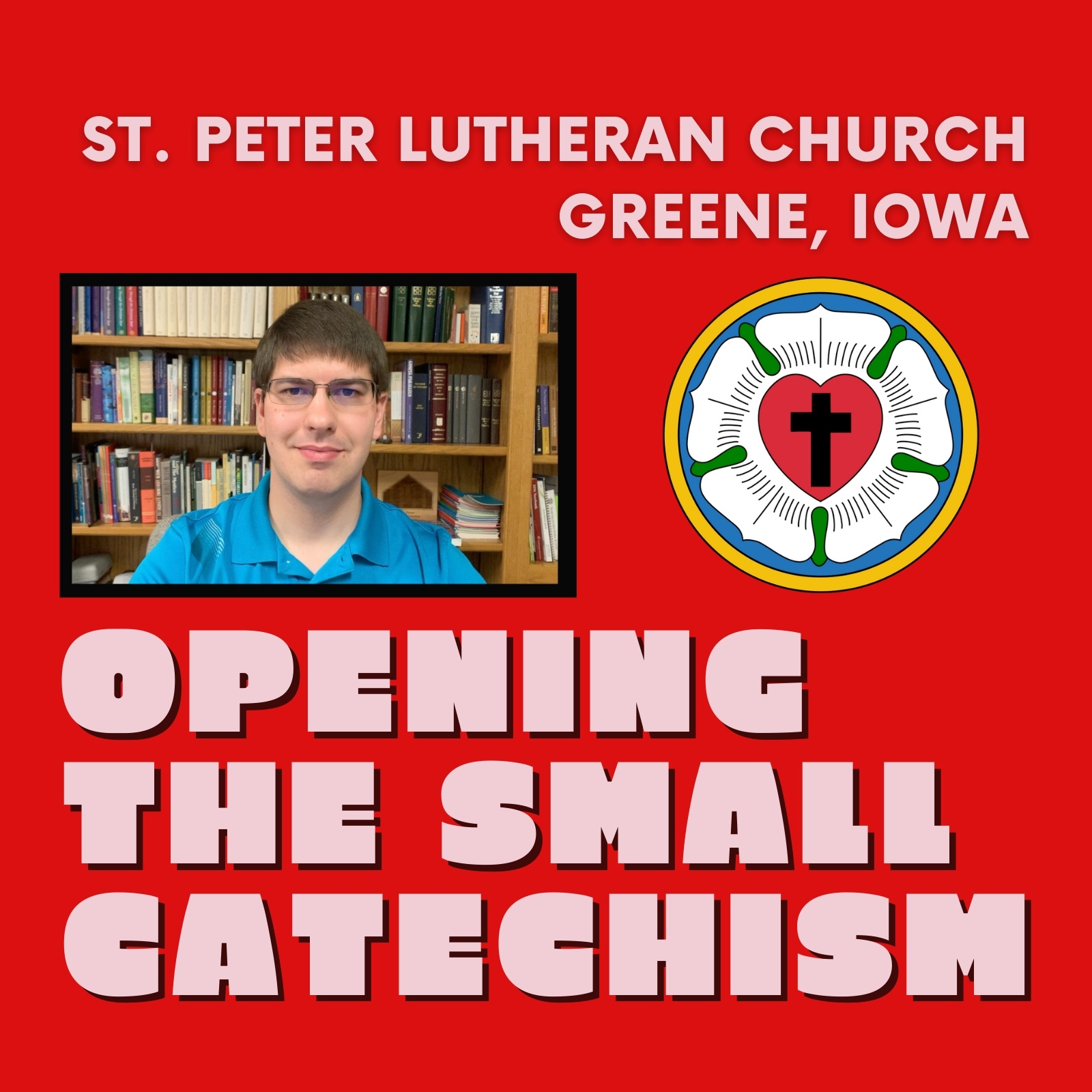 Opening the Small Catechism: A 5-Minute Video Series On Martin Luther's ...